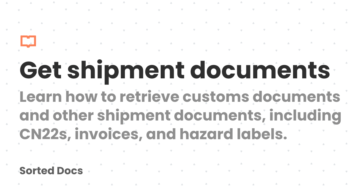 Get shipment documents | Sorted Docs
